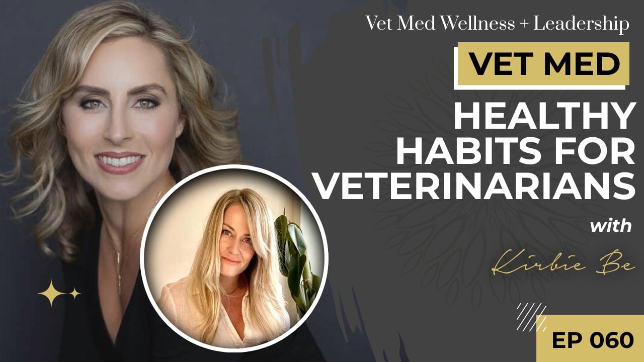 Healthy Habits for Veterinarians with Kirbie Be - Crystal Stokes